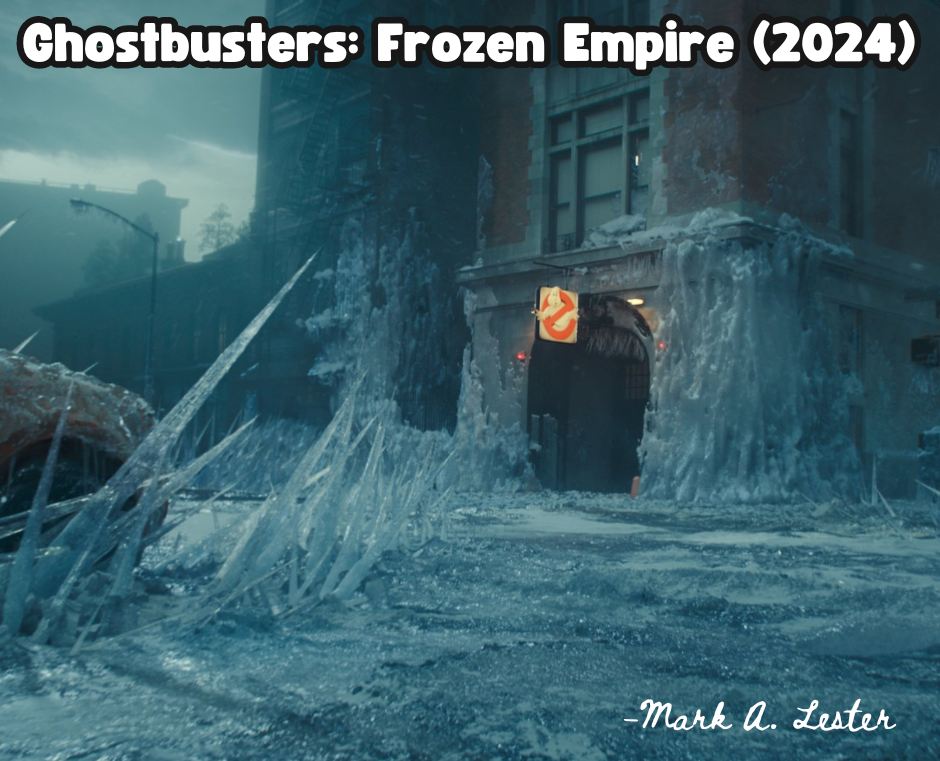 Ghostbusters: Frozen Empire (2024) – Nothing else to say
