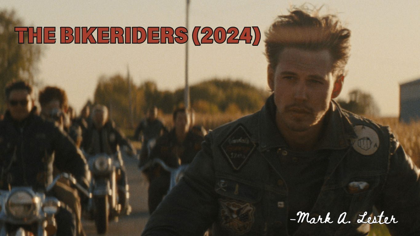The Bikeriders (2024) – Nothing else to say